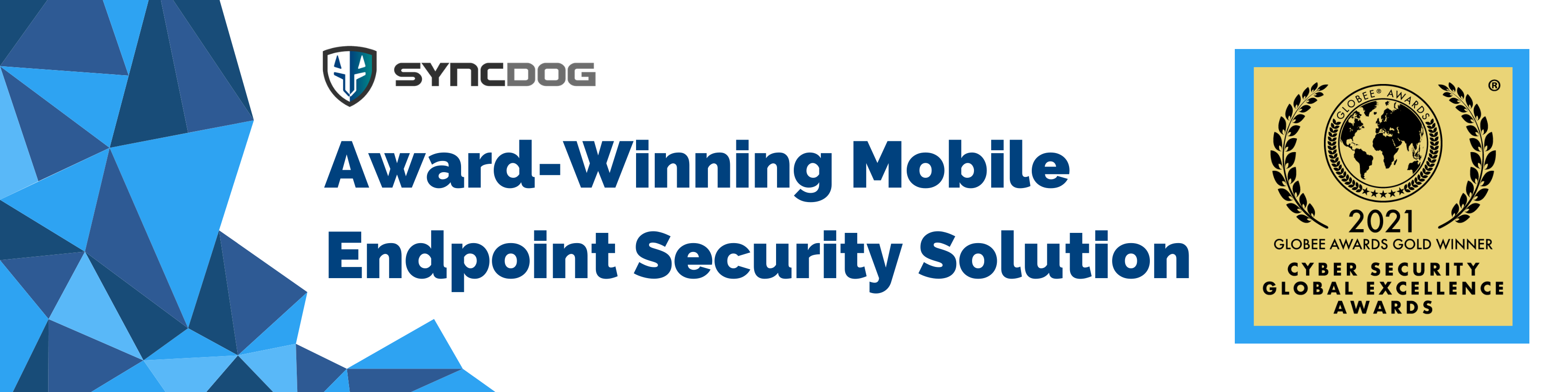 SyncDog’s Mobile Endpoint Security Solution Earned Gold in the 17th Annual Cyber Security Global ...