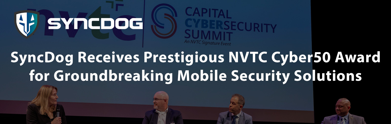 SyncDog Receives Prestigious NVTC Cyber50 Award for Its Groundbreaking Mobile Security Solution ...